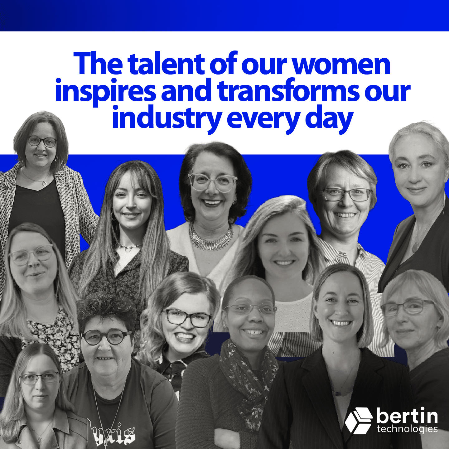The talent of our women inspires and transforms our industry every day - Bertin Technologies